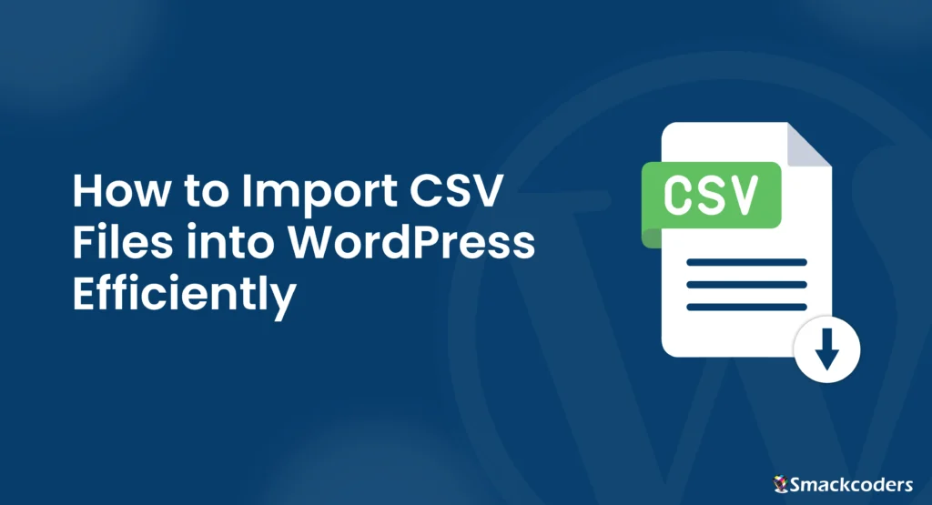 How To Import Csv File In Wordpress A Detailed Guide